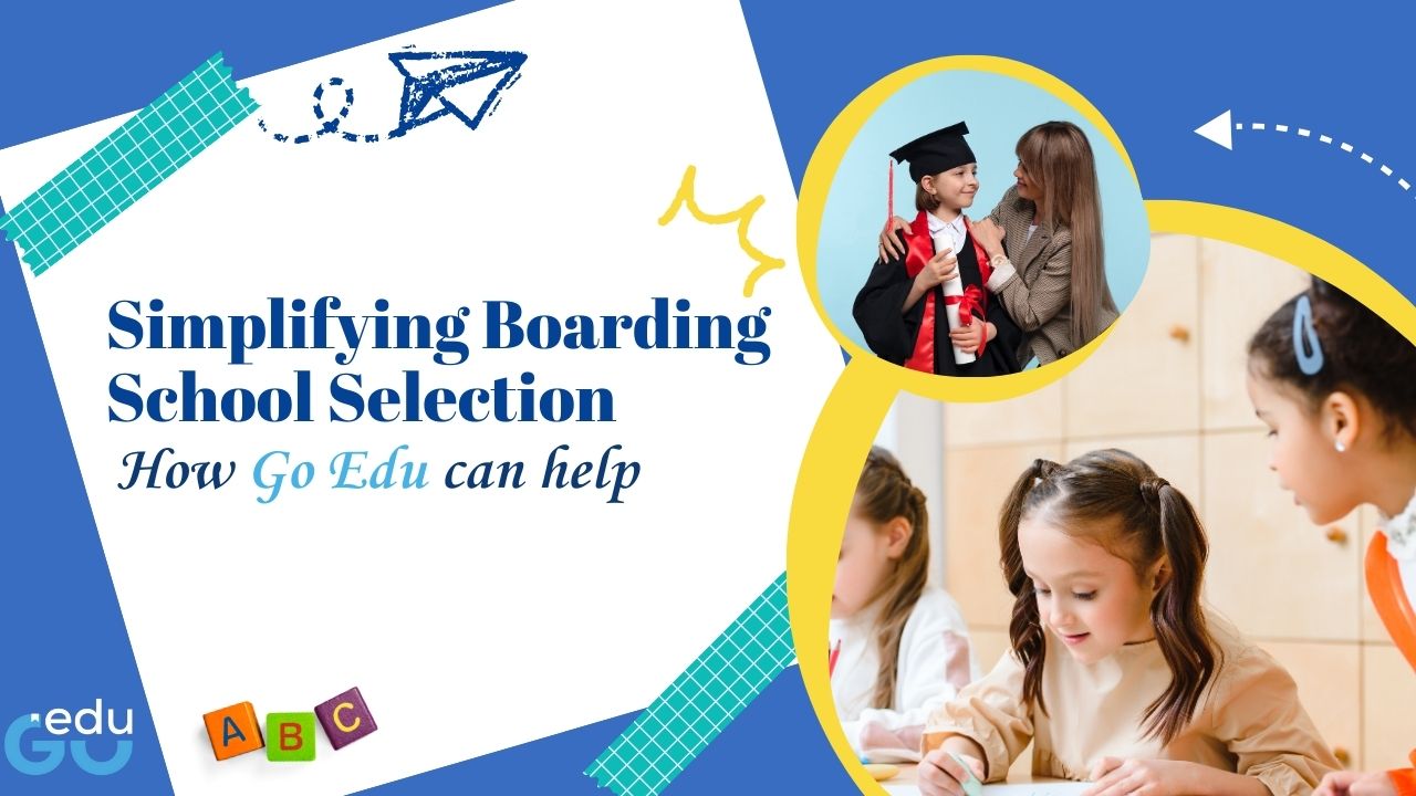 Simplifying Boarding School Selection: How Go Edu Can Help