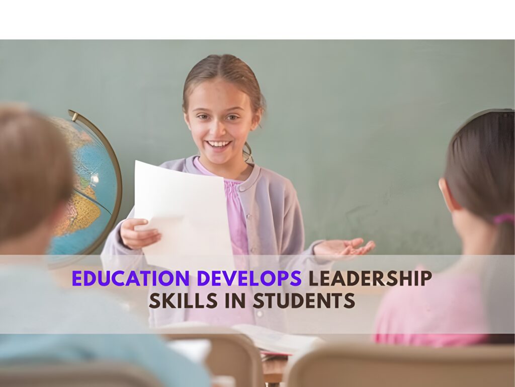 Education Builds Leadership Qualities in Students
