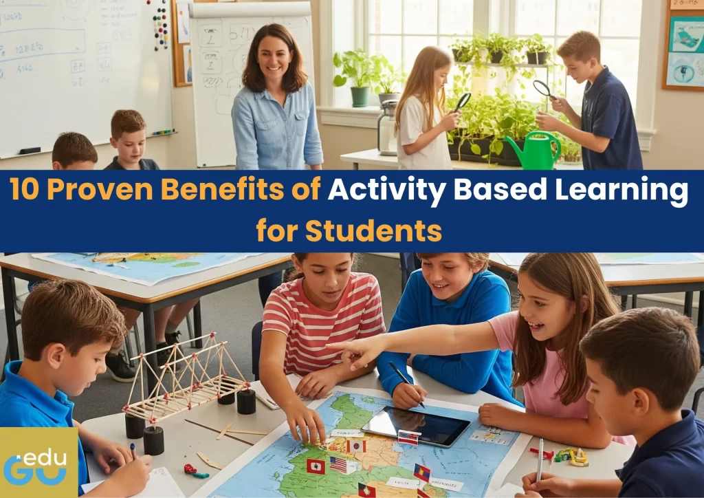 10 Proven Benefits of Activity Based Learning